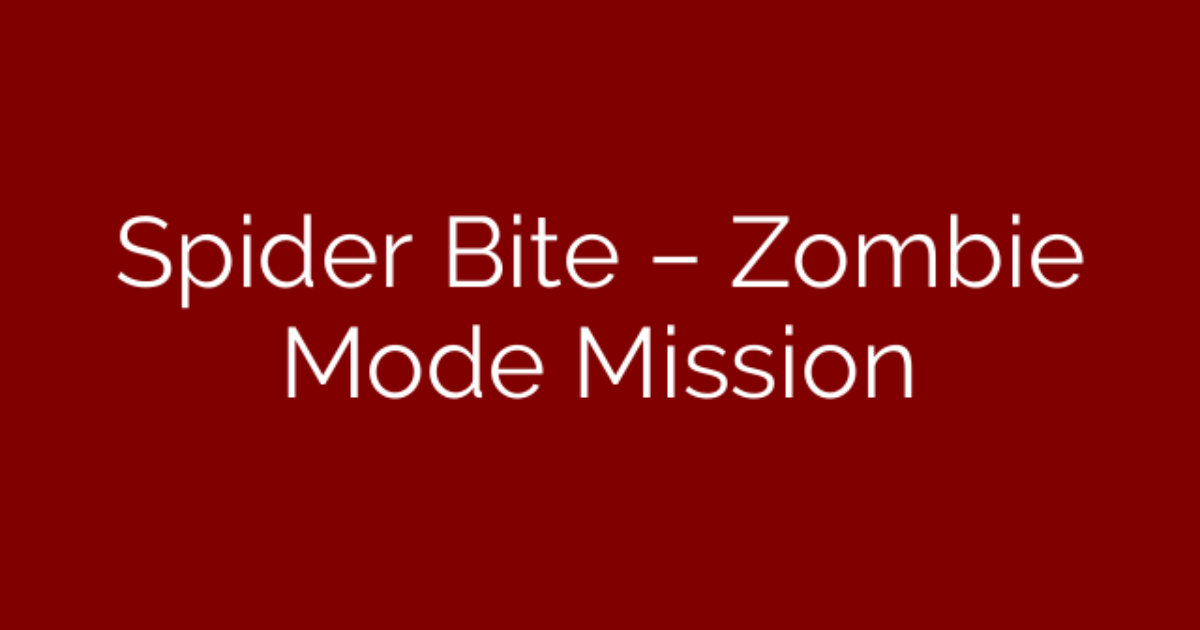 Spider Bite – Zombie Mode Mission – Zombicide Fans